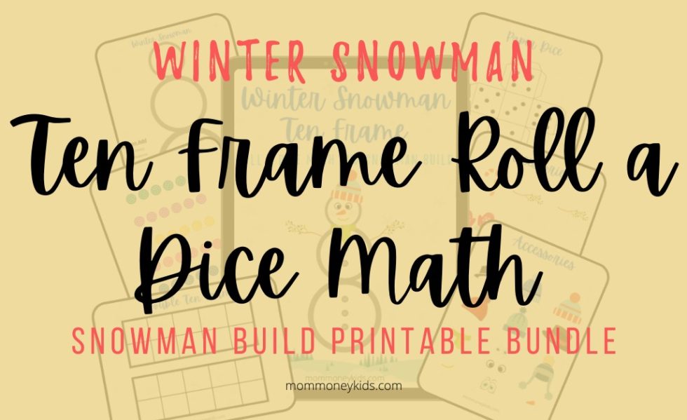 Winter Snowman Ten Frame Roll A Dice Math and Snowman Build Free ...